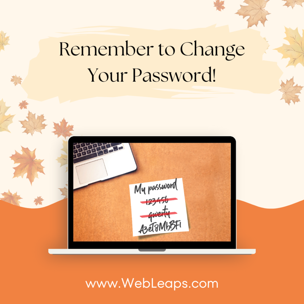 WebLeaps » Reminder to change your passwords